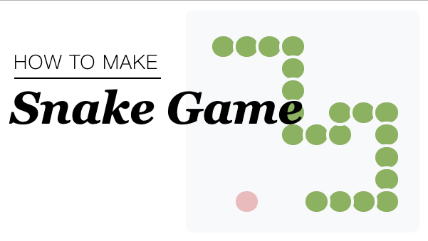 How to Make Snake Game